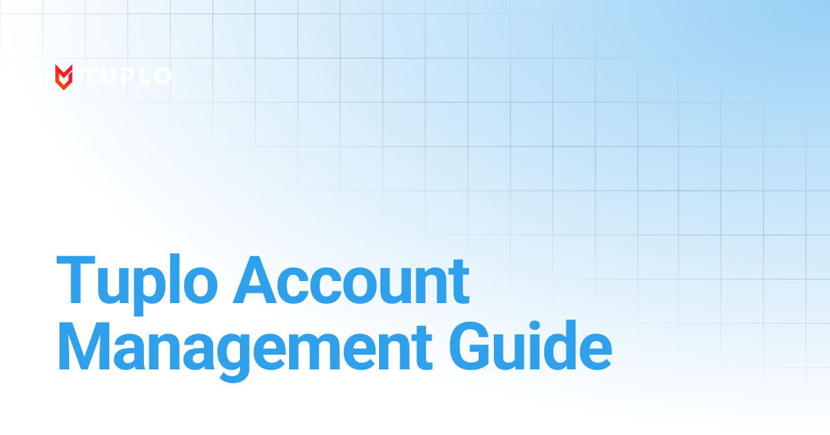 Tuplo Account Management Guide | Tuplo Support